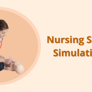 Nursing Skills Simulation: What you Need to Know?