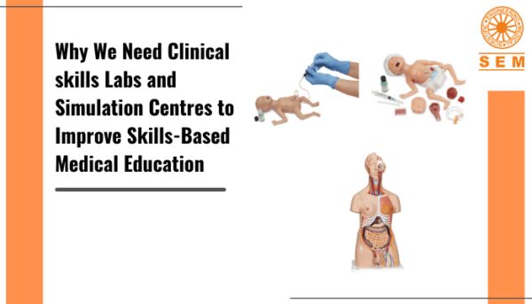 Why We Need Clinical skills Labs and Simulation Centres
